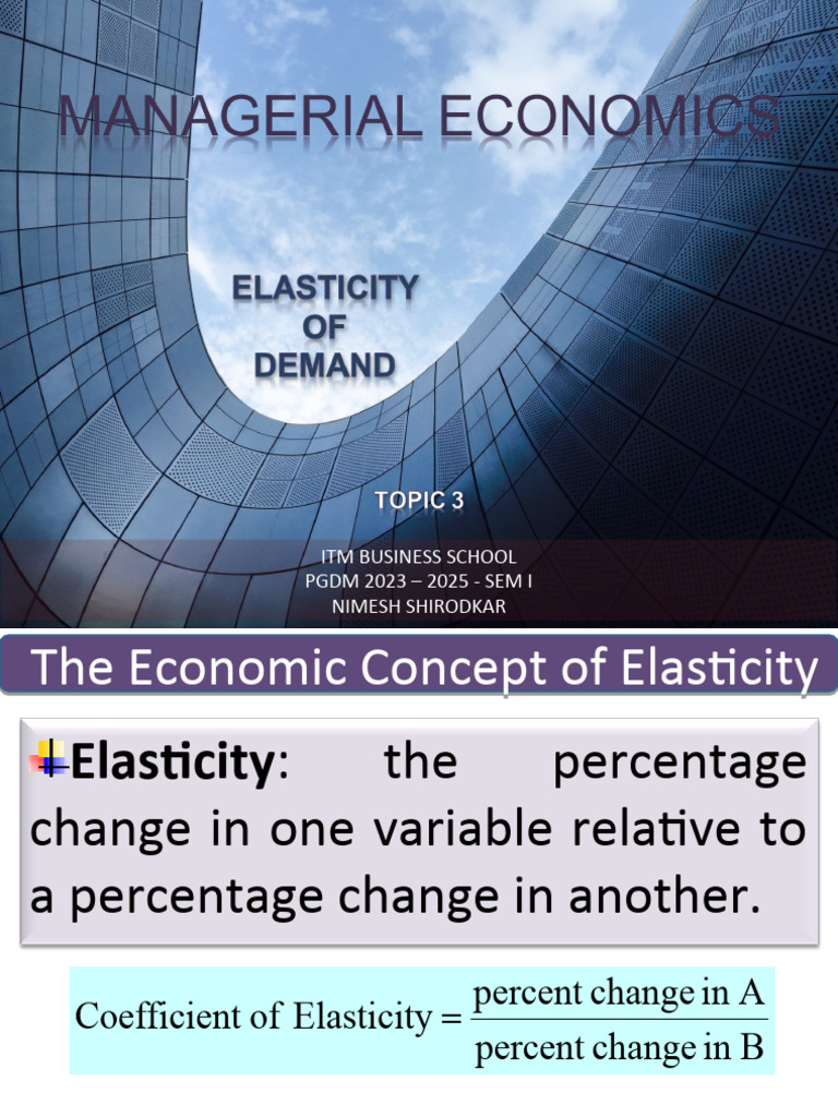 Managerial Economics Topic 3 Elasticity of Demand | PDF | Price Elasticity Of Demand | Demand