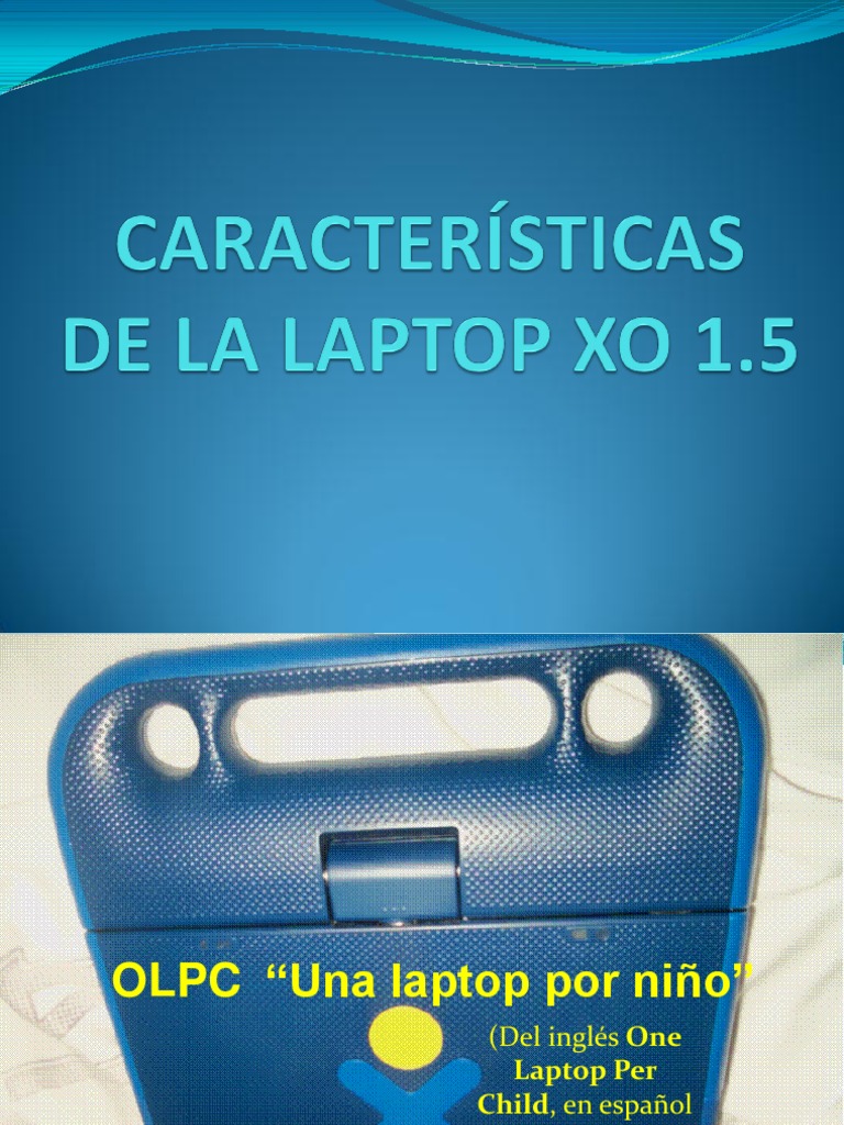 Laptop Xo Secundaria Características Generales | Point And Click (Apuntar y hacer clic ...