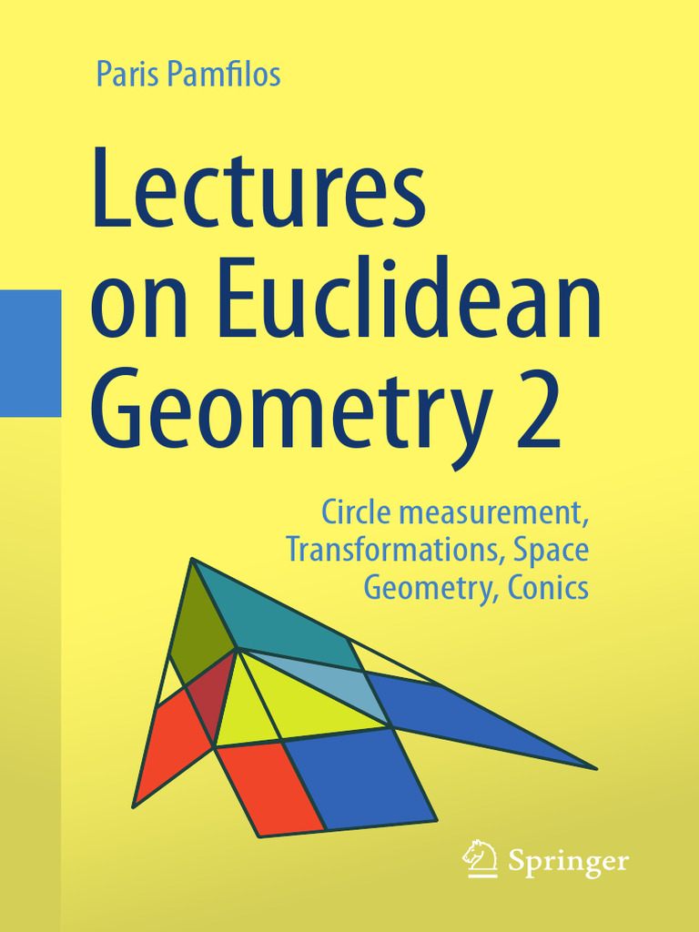 Lectures On Euclidean Geometry - Volume 2 Circle Measurement, Transformations, Space Geometry ...
