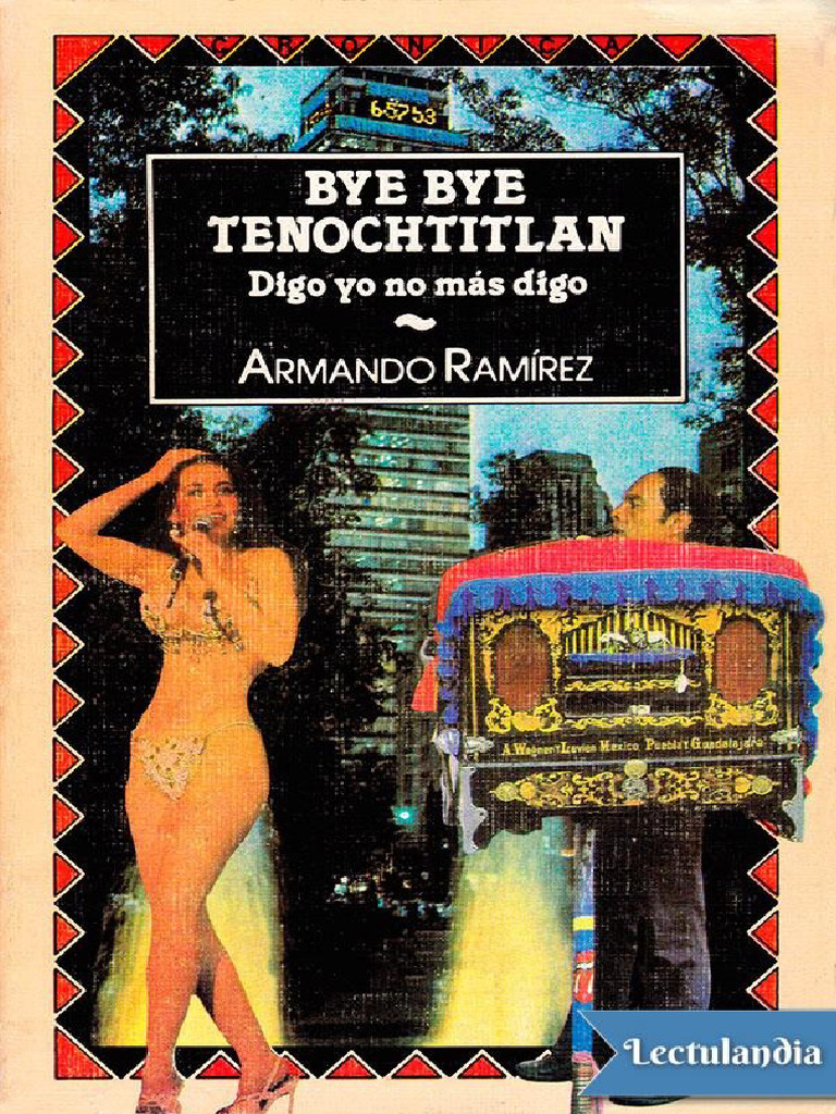 Bye Bye Tenochtitlan - Armando Ramirez | PDF