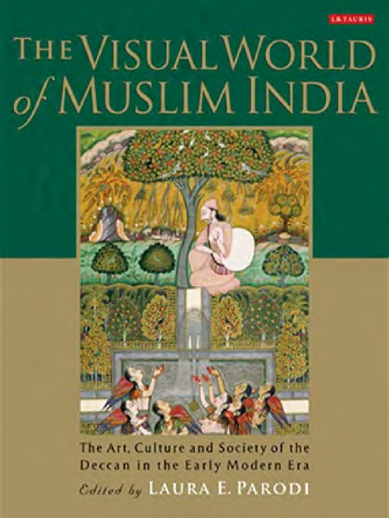 Laura E. Parodi and Richard M. Eaton (Eds) - The Visual World of Muslim ...