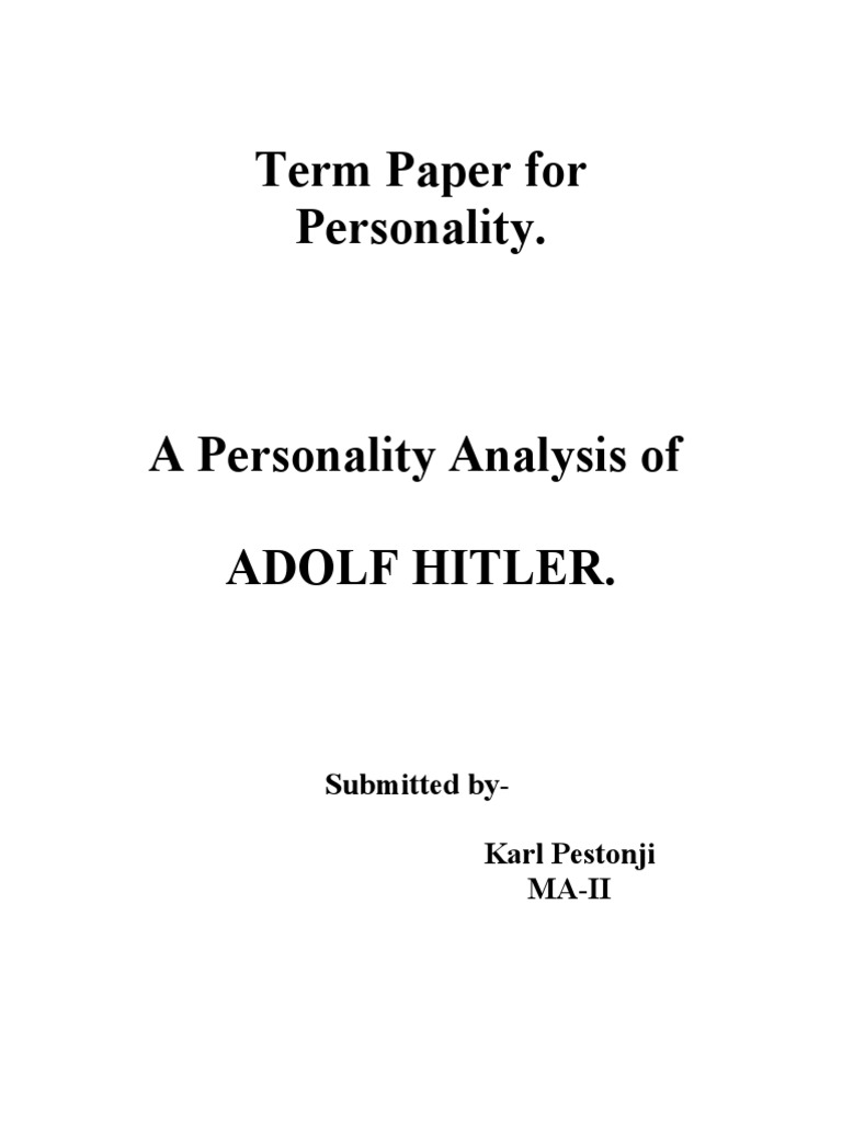 Adolf Hitler Personality Analysis Pdf Adolf Hitler Nazi Germany