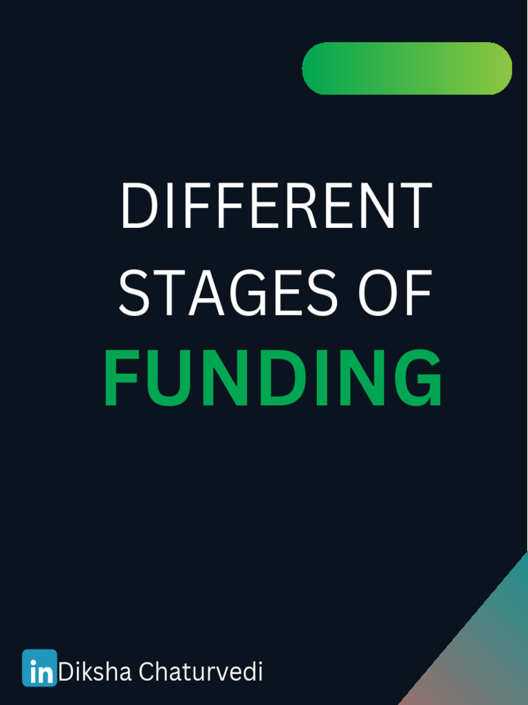 Different Stages of Funding | PDF | Venture Capital | Corporate Finance