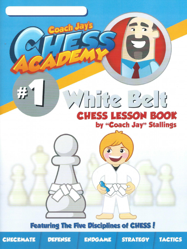 Coach Jay's Chess Academy Vol. 1 Lesson | PDF