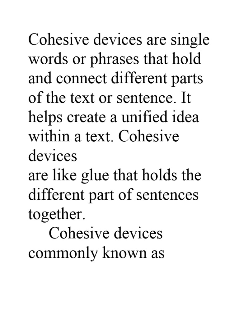 Cohesive Devices Are Single Words or Phrases That Hold and Connect ...
