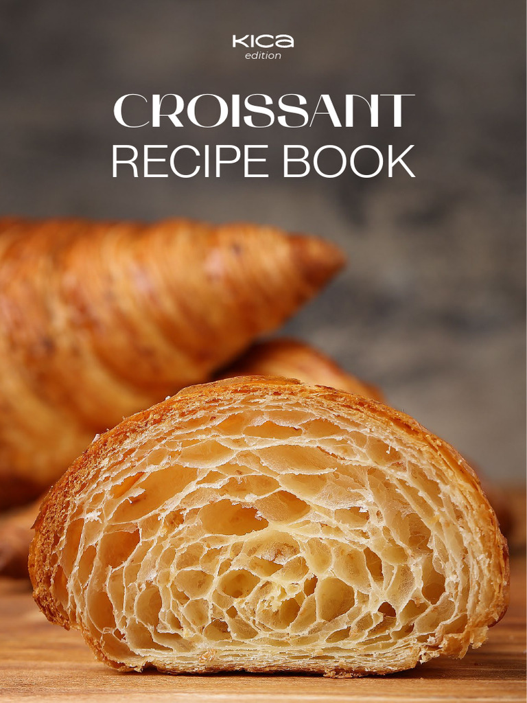 Croissant Recipe Book by Tetyana Ovrutska | PDF | Breads | Baker's Yeast