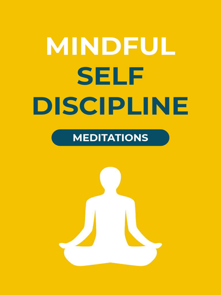 Mindful Self-Discipline Meditations | PDF | Meditation | Mindfulness