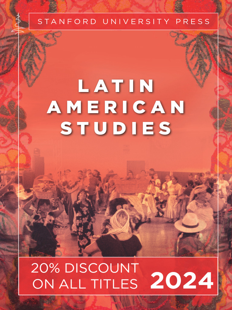 SUP's Latin American Studies 2024 Catalog | PDF | Latin America