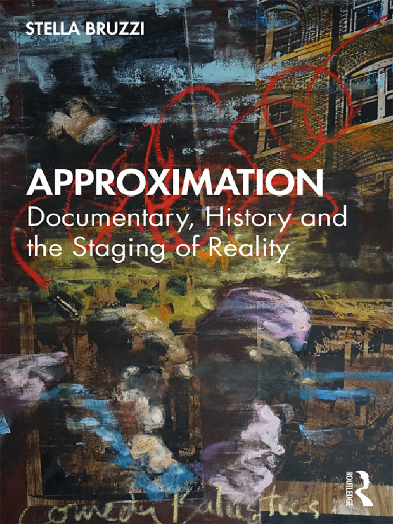 Stella Bruzzi Approximation - Documentary - History and The Staging of ...