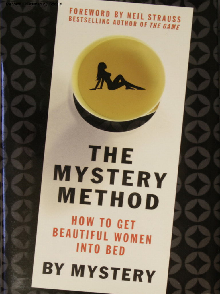 The Mystery Method How To Get Beautiful Women Into Bed | PDF