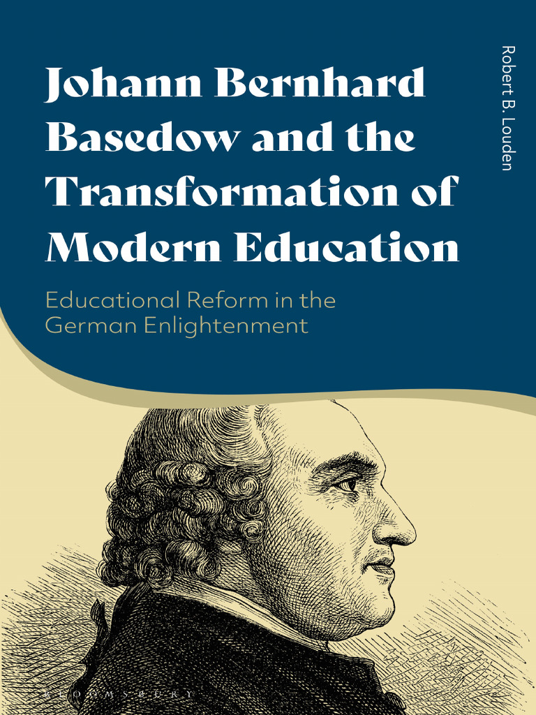 Robert B. Louden - Johann Bernhard Basedow and The Transformation of ...