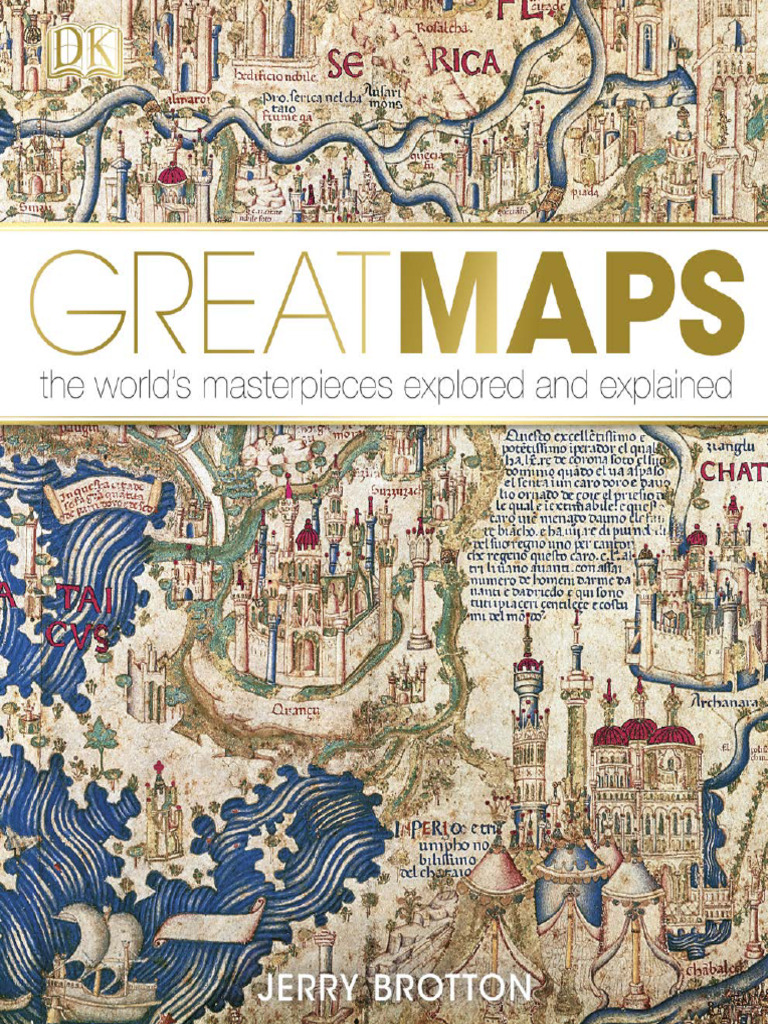 Great Maps The World's Masterpicecs Explored and Explained (Jerry Brotton) (2014) | PDF ...