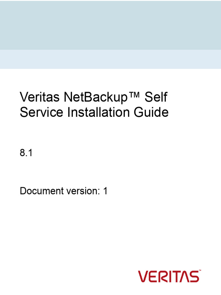 Veritas NetBackup™ Self Service Installation Guide - NetBackup81_Self_Service_Installation_Guide ...