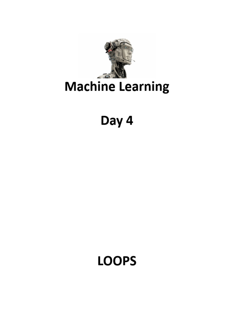 Day 4 Machine Learning | PDF | Control Flow | Parameter (Computer ...
