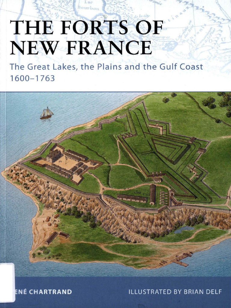 Osprey Fortress 93 the Forts of New France the Great Lakes the Plains ...