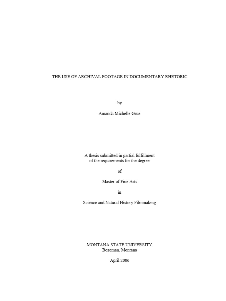 GRUE, Amanda Michelle, The Use of Archival Footage in Documentary ...