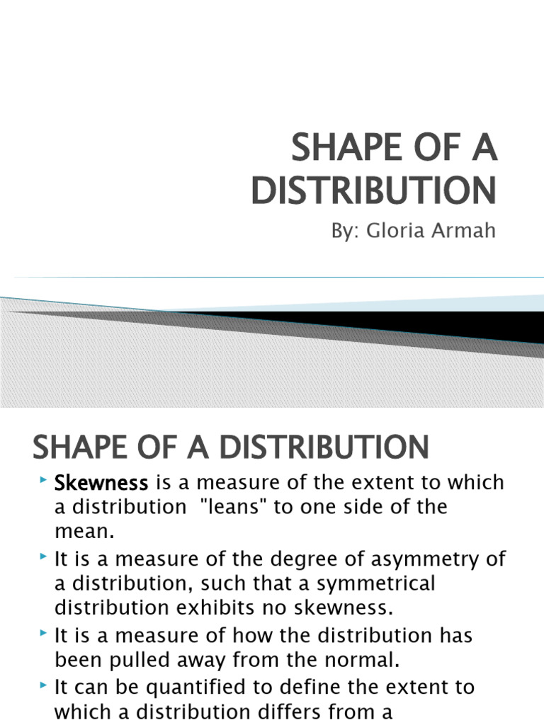 Shapes of A Distribution | PDF | Skewness | Normal Distribution