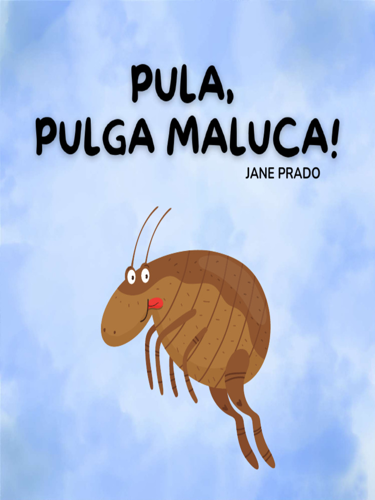 Pula, Pulga Maluca: Poema Infantil Divertido | PDF