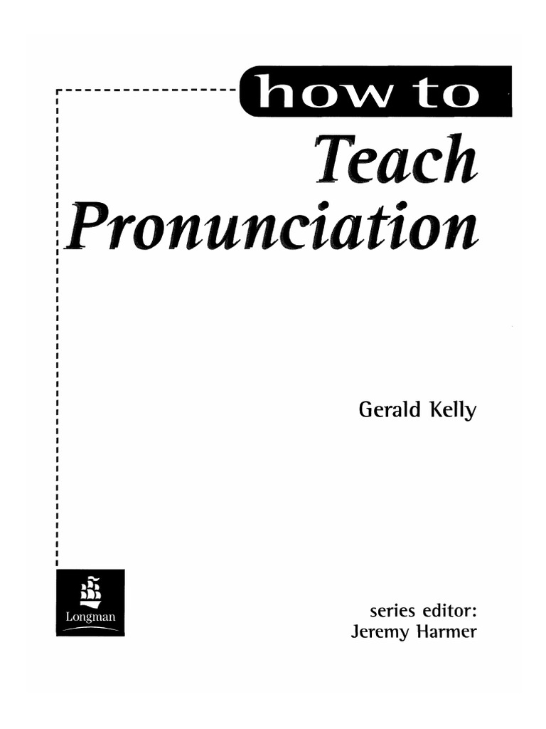 How To Teach Pronunciation Gerald Kelly | PDF