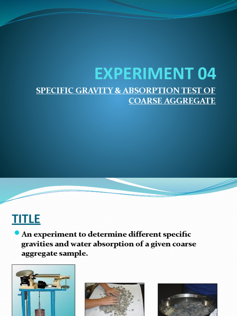 CE 342 TN Engg II Lab-4 Specific Gravity and Absorption Test of Coarse ...