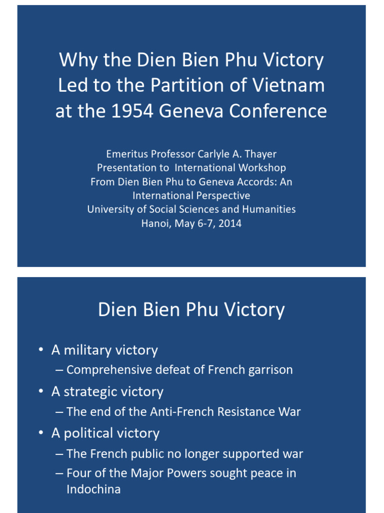 Thayer Why the Dien Bien Phu Victory Led to the Partition of Vietnam at ...