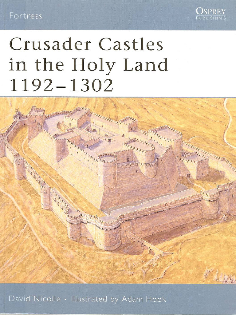 Osprey Fortress 32 Crusader Castles in The Holy Land 1192-1302 | PDF