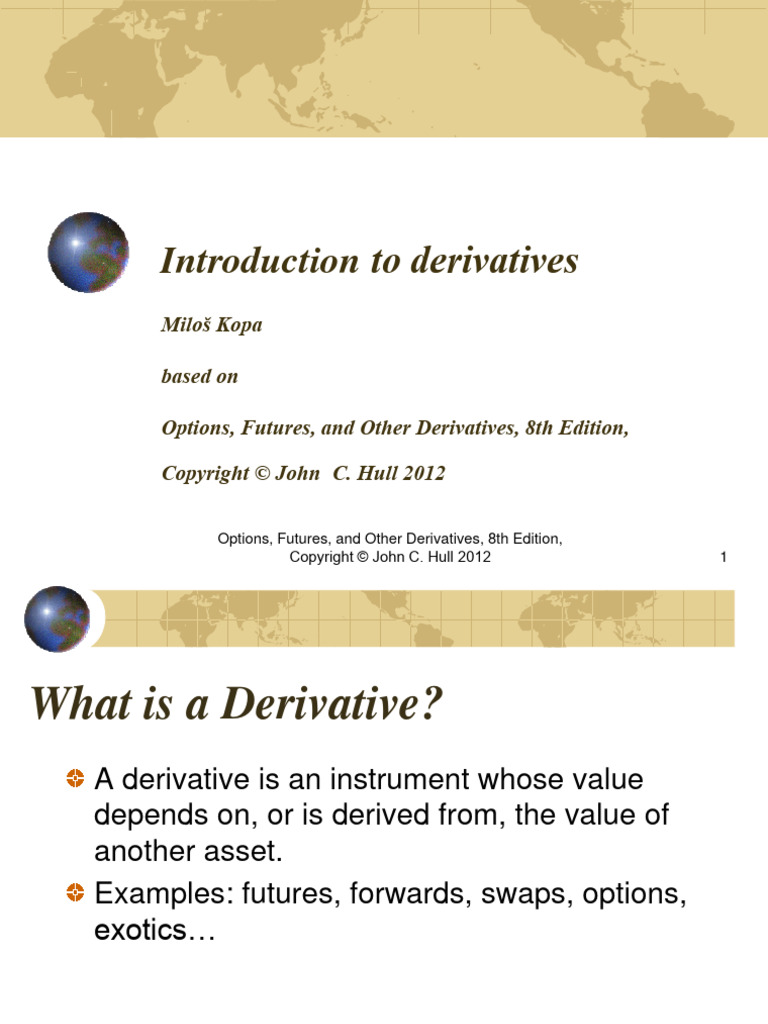 Intro to derivatives - milos | PDF | Futures Contract | Option (Finance)