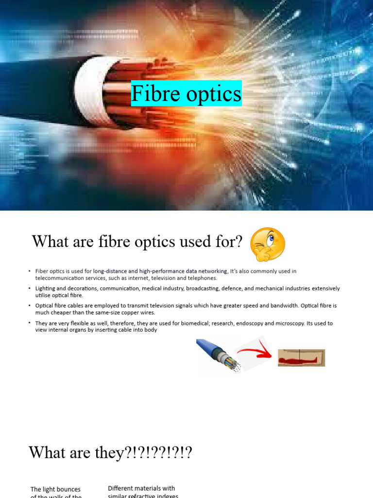 Uses of Fibre Optics Explained | PDF | Technology & Engineering