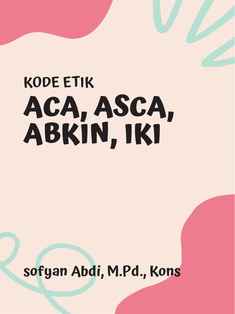 Memahami Kode Etik Aca Asca Abkin Iki | PDF