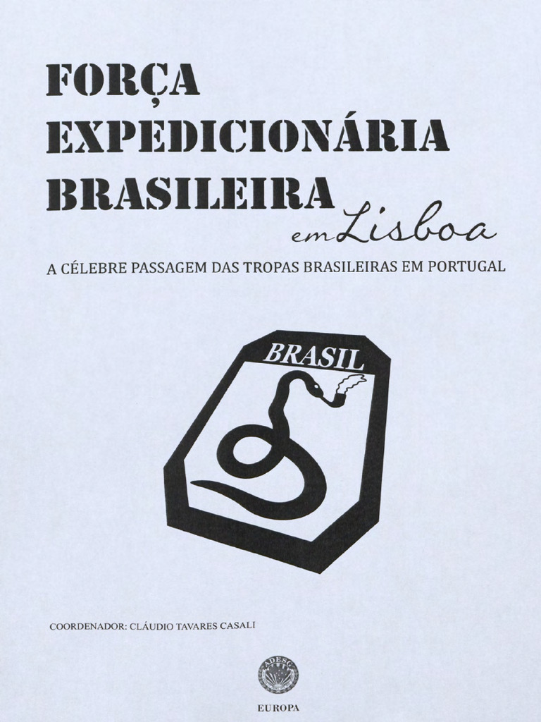 Força Expedicionária Brasileira Em Lisboa A Célebre Passagem Das Tropas