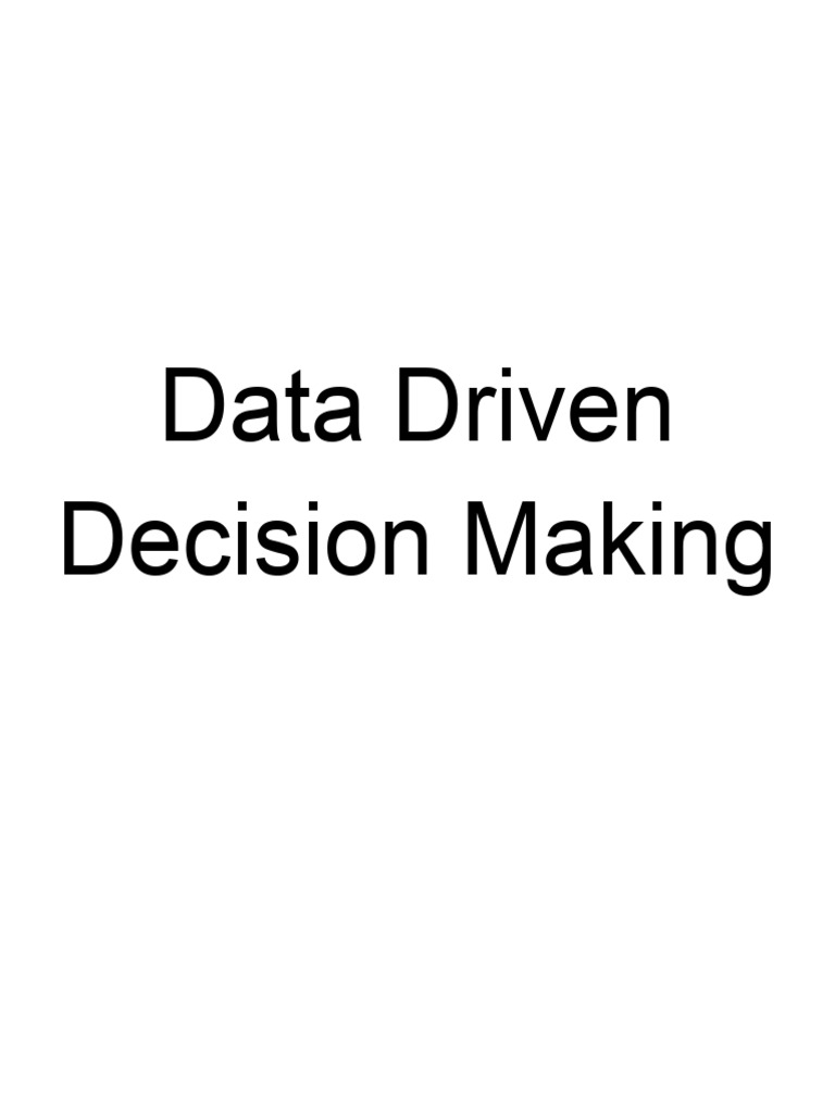 Data Driven Decision Making Pdf Performance Indicator Data Analysis