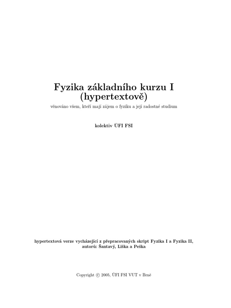 Fyzika Základního Kurzu I (Hypertextově) : Věnováno Všem, Kteří Mají Zájem o Fyziku A Její ...