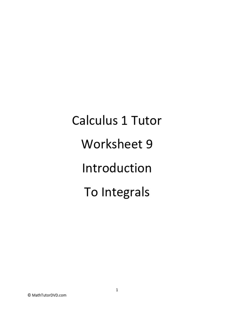 Calculus+1+Tutor+-+Worksheet+9+-+Introduction+to+Integrals | PDF ...