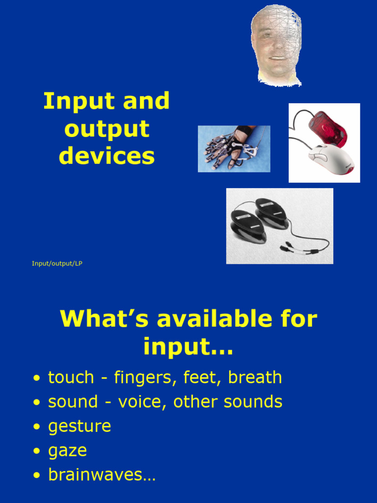 Input Output Devices | PDF | Touchscreen | Computer Keyboard
