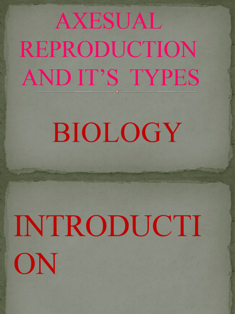 Axesual Reproduction and It's Types | PDF