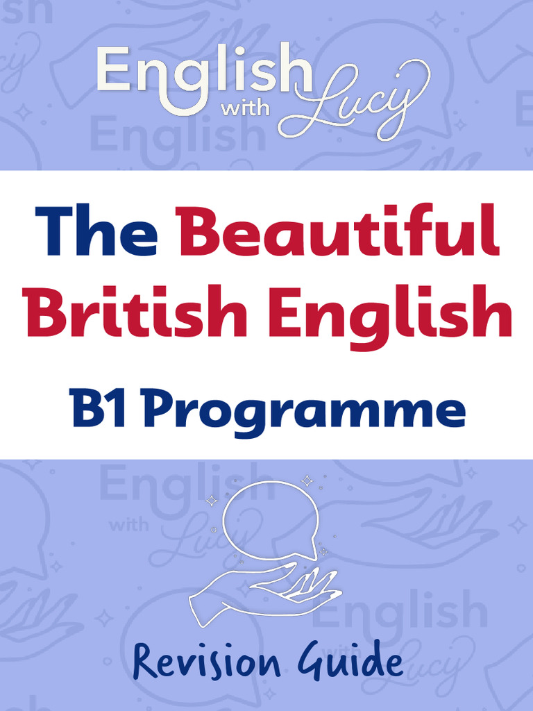 (B1) Revision Guide (English With Lucy) | PDF | Perfect (Grammar) | Linguistics
