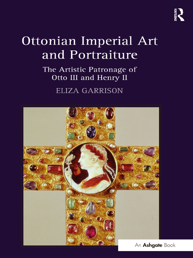 Eliza Garrison, OTTOnian Imperial Art and Portraiture: The Artistic ...
