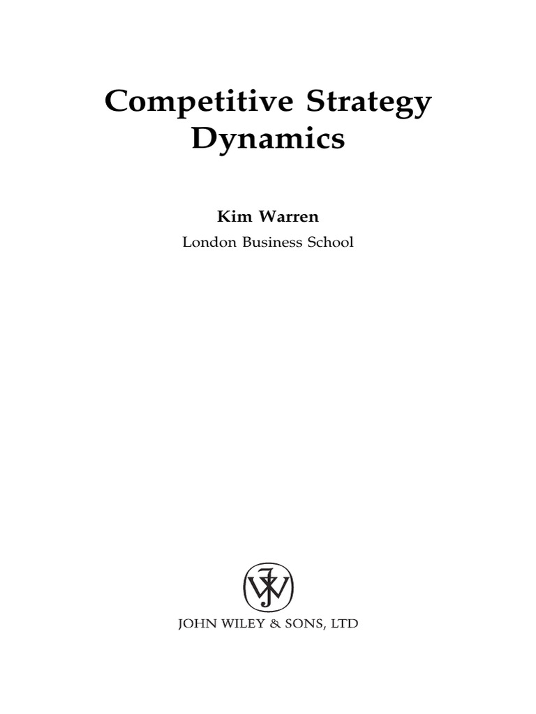 Kim Warren - Competitive Strategy Dynamics-Wiley (2002) | PDF ...