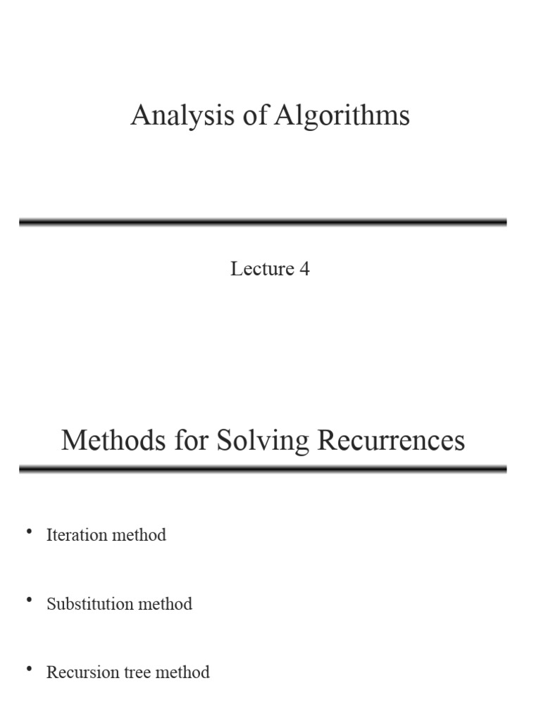 Lecture4 Solving Recurrences | PDF | Theoretical Computer Science | Numerical Analysis