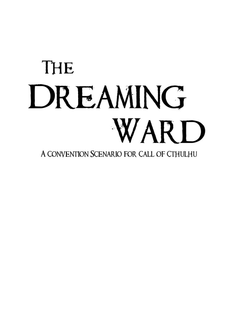 Call of Cthulhu - The Dreaming Ward | PDF | Dream | Sleep