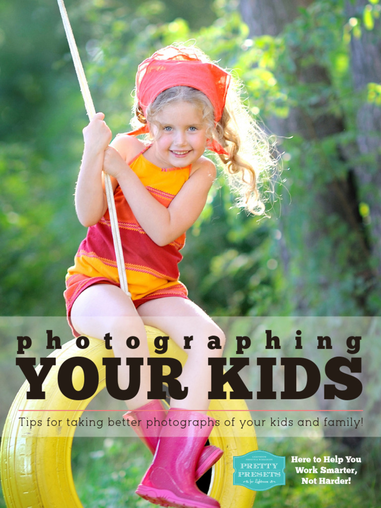 Photographing Your Kids From Pretty | PDF | Camera Lens | Shadow
