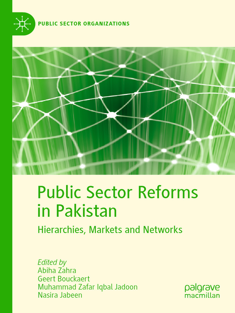 Public Sector Reforms in Pakistan: Hierarchies, Markets and Networks ...