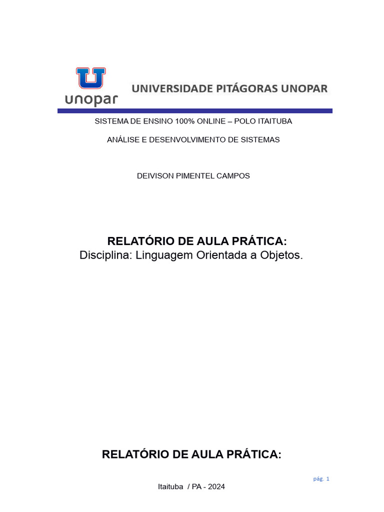 RELATORIO de AULA PRATICA Disciplina Linguagem Orientada a Objetos ... RELATORIO de AULA PRATICA Disciplina Linguagem Orientada a Objetos ...