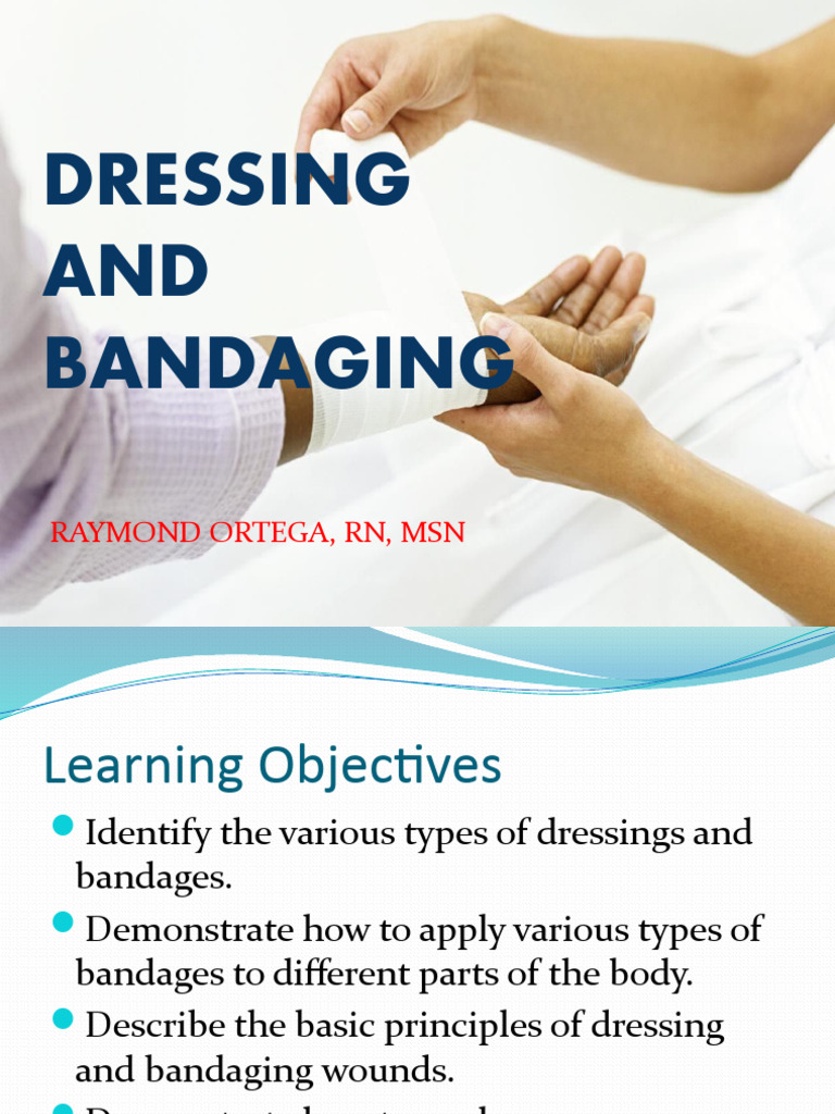 Principles of Dressing and Bandaging | PDF | Wound | Medical Specialties