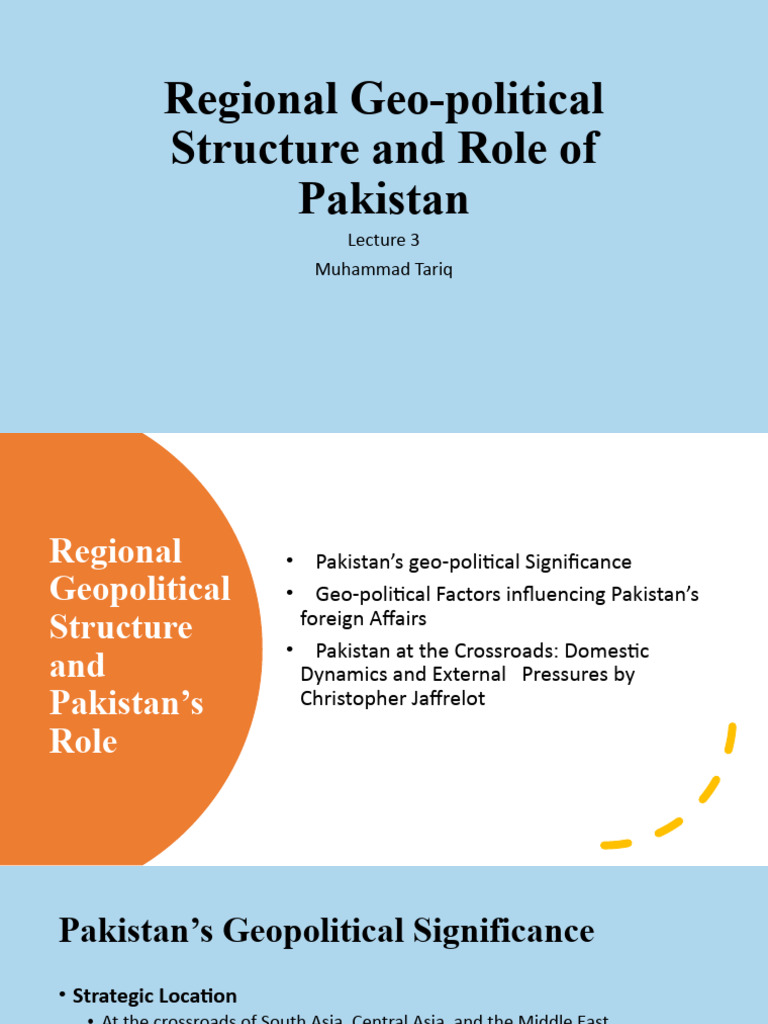 3 Regional Geo Political Structure and Role of Pakistan Lecture 3 ...