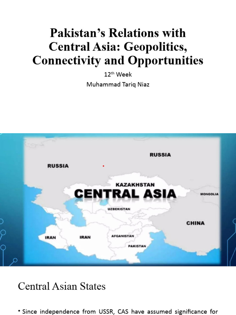 Pakistan-Central Asia Relations Overview | PDF | Central Asia | Global ...