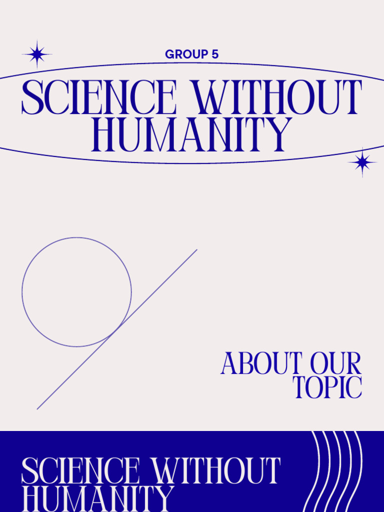 Group 5 SC1B Science Without Humanity | PDF | Science | Justice