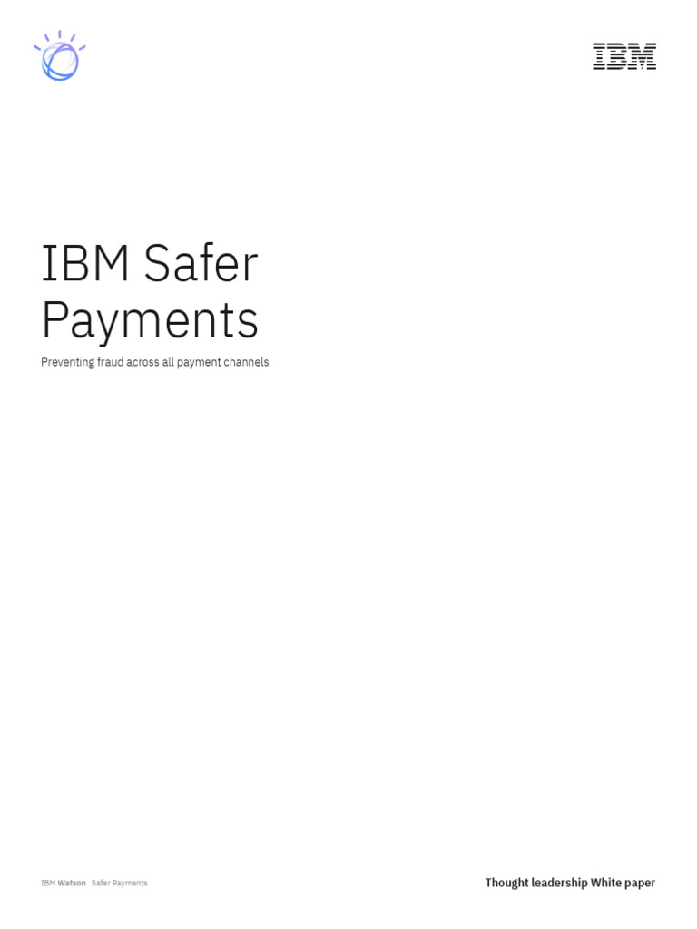 IBM Safer Payments - Preventing Fraud Across All Payments Channel | PDF ...