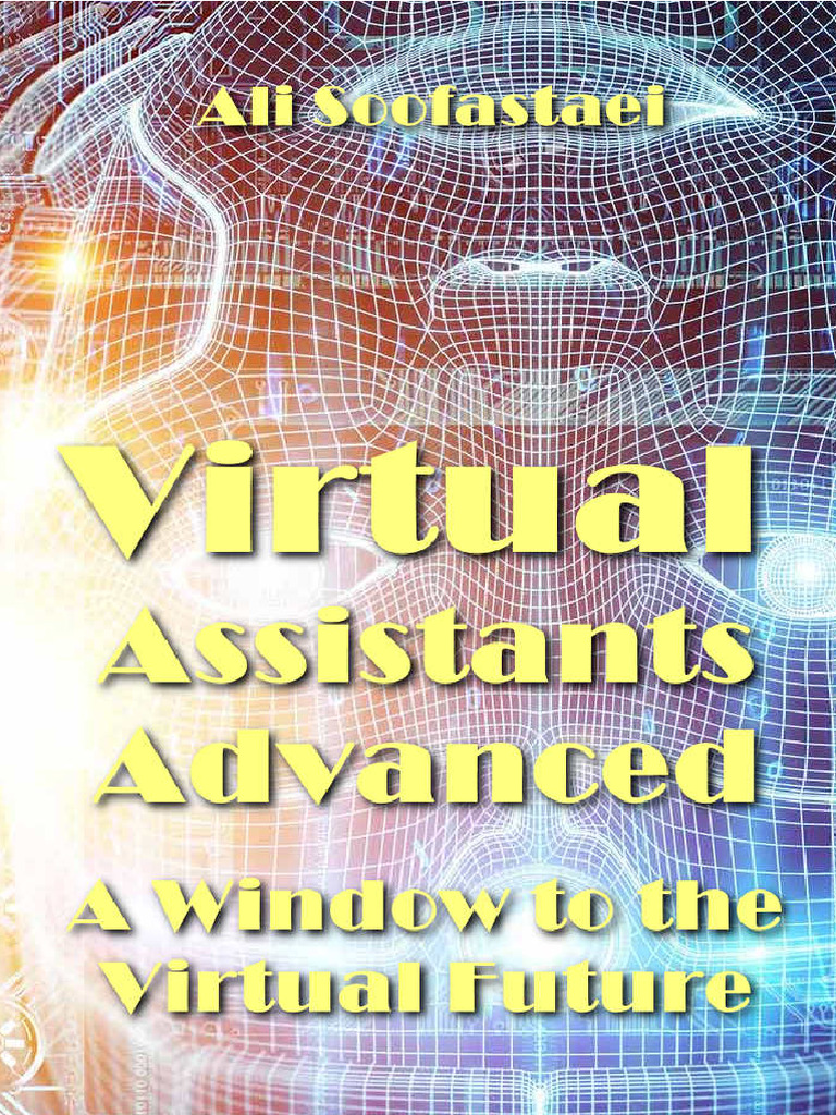 Ali S. Virtual Assistants Advanced. A Window To The Virtual Future 2024 ...