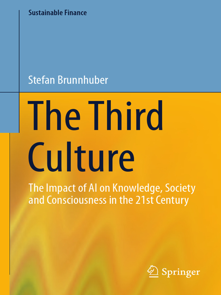 The Third Culture the Impact of AI on Knowledge, Society and ...